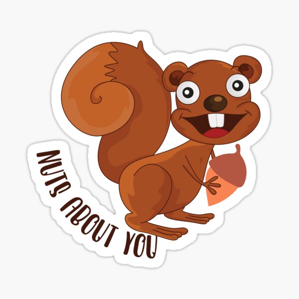 "Nuts About You / Cute Squirrel Pun / Cute Kawaii Squirrel Pun" Sticker ...