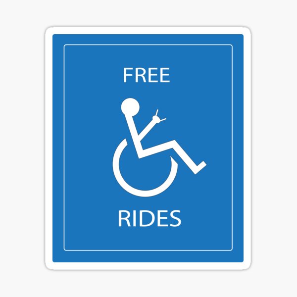 "Free Rides Wheelchair " Sticker by geekspeakjunk | Redbubble