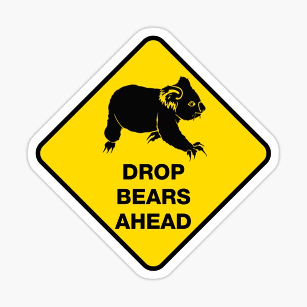 "Drop bears ahead!" Sticker for Sale by shirtsofsin | Redbubble