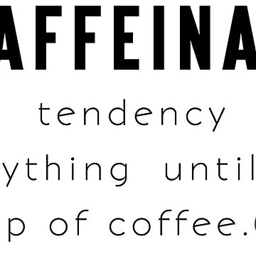 "Procaffeinating" Sticker for Sale by EO Designs | Redbubble