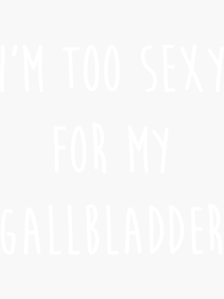 "Gallbladder Removal Surgery Gift Design " Sticker by KristenNull99 ...