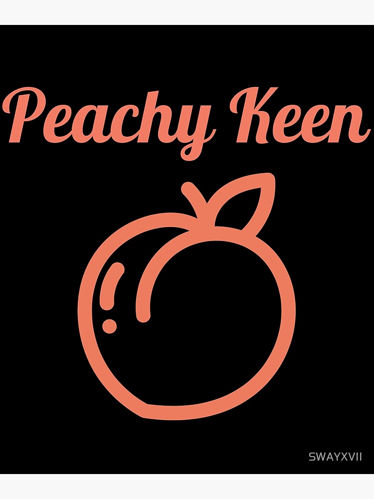 "Peachy Keen - Peach" Poster by SWAYXVII | Redbubble