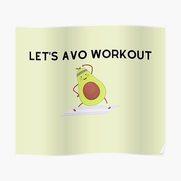 "Let's Avo Workout - Stretches 2" Poster for Sale by rgsblo | Redbubble