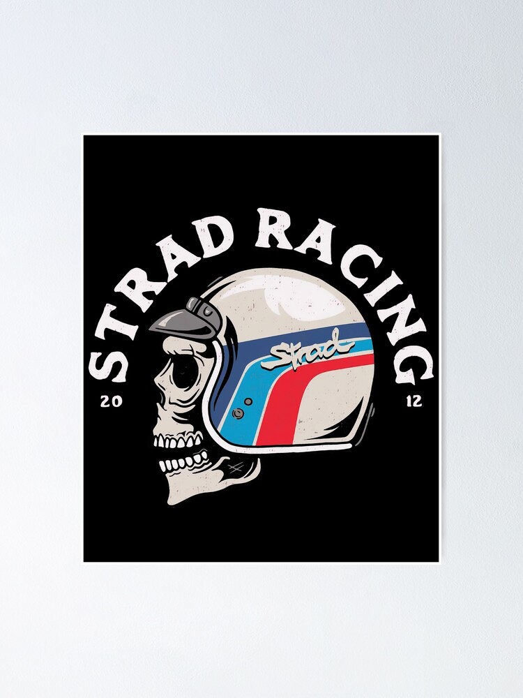 "Stradman Merch Strad Racing Skull Shirt" Poster by francesqdqxc37 ...