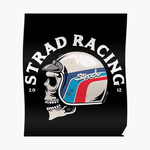 "Stradman Merch Strad Racing Skull Shirt" Poster by francesqdqxc37 ...