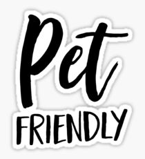 Pet Friendly Stickers | Redbubble