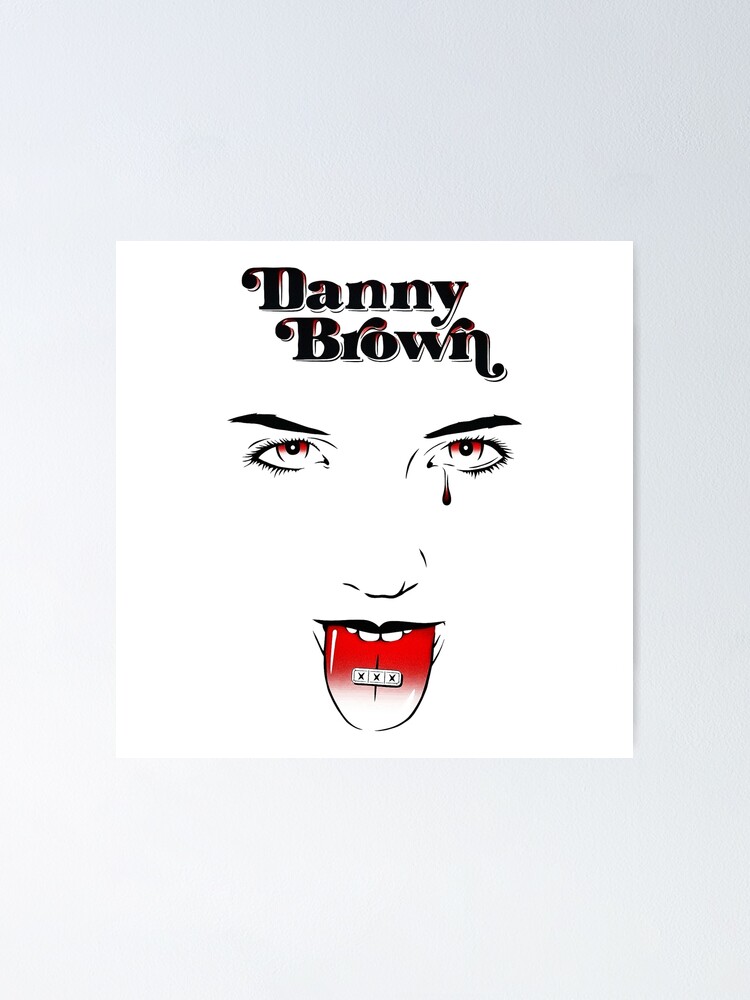 "DANNY BROWN " Poster for Sale by wicak998 | Redbubble