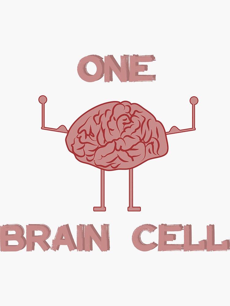 "One Brain Cell" Sticker for Sale by Peach-Design | Redbubble