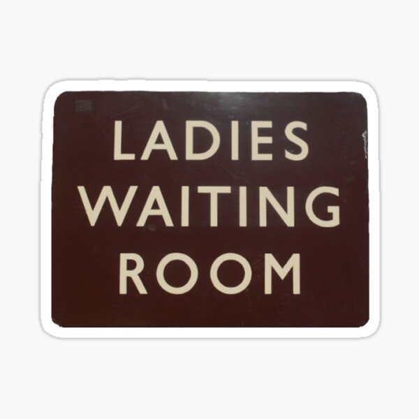 "Vintage Ladies Waiting Room Sign" Sticker for Sale by red-amber65 ...