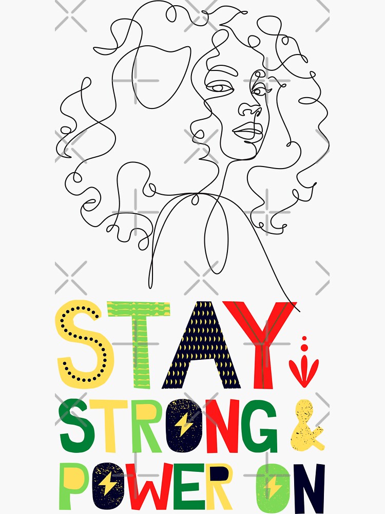 "Stay Strong and Power On! Black history month - Affirmation" Sticker ...