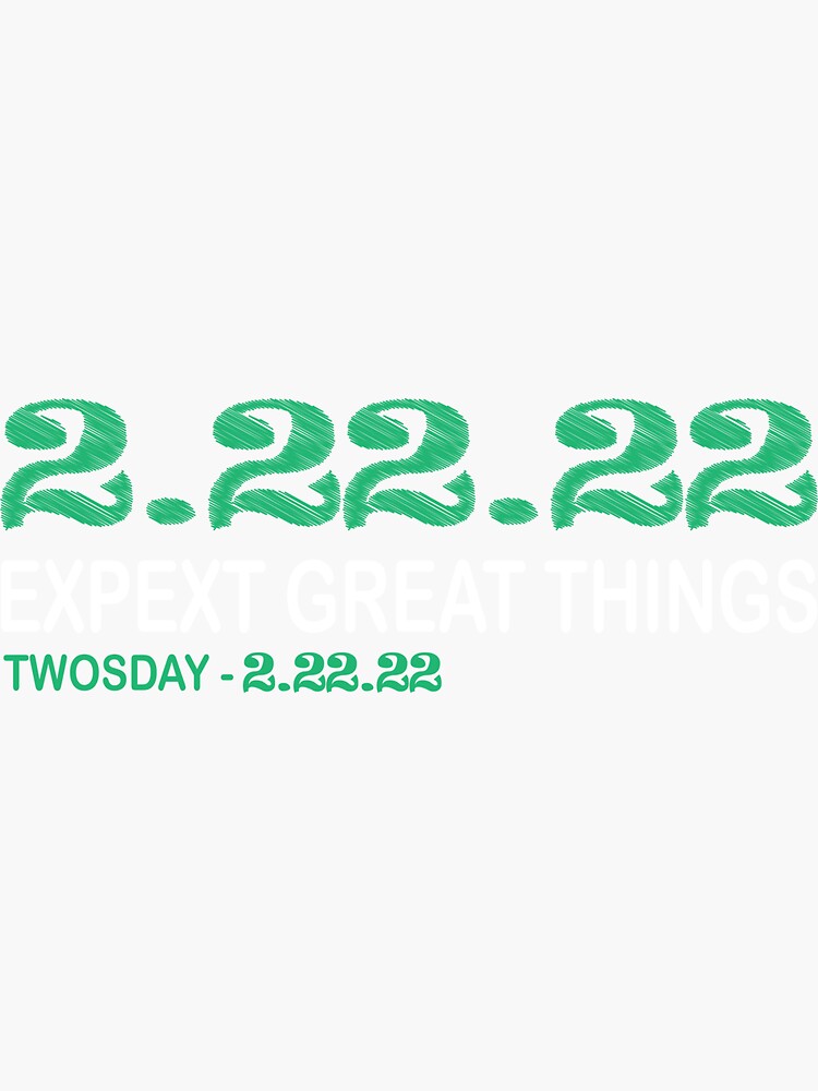 "Twosday Tuesday February 22nd 2022 Funny 2/22/22 Souvenir" Sticker for ...
