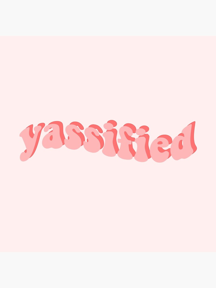 "yassified yassification yassify yassified bimbo tiktok pink cute gay ...