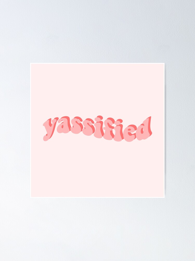 "yassified yassification yassify yassified bimbo tiktok pink cute gay ...