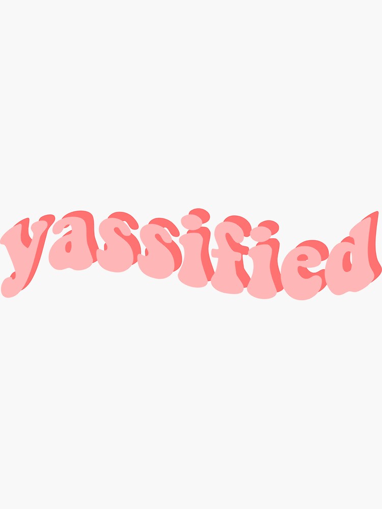"yassified yassification yassify yassified bimbo tiktok pink cute gay ...