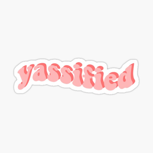 "yassified yassification yassify yassified bimbo tiktok pink cute gay ...