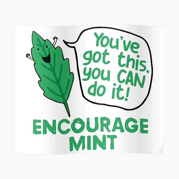 "encourage mint" Poster for Sale by Robin2000 | Redbubble