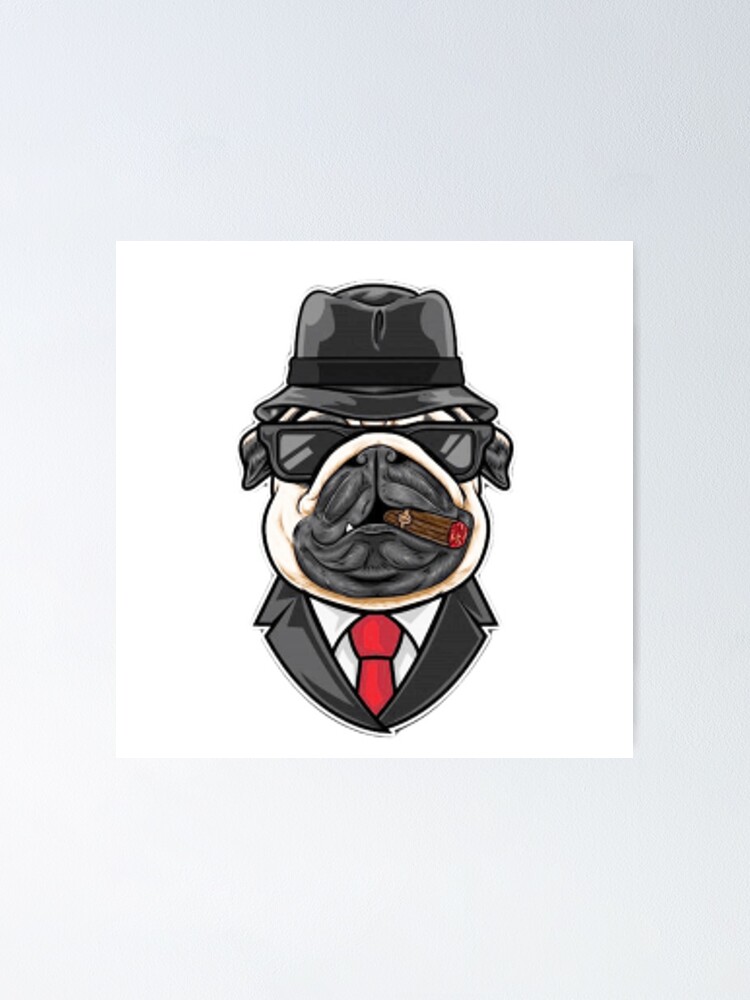 "Puglo Escobar the most notorious Dogs in the neighbourhood" Poster by ...