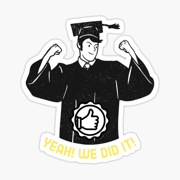 "Graduation party Motivation - We Did it" Sticker by T3ereview | Redbubble