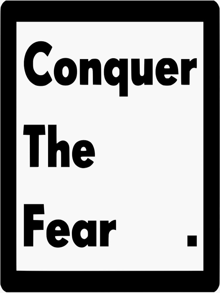 "Conquer The Fear" Sticker for Sale by FAN2PRO | Redbubble