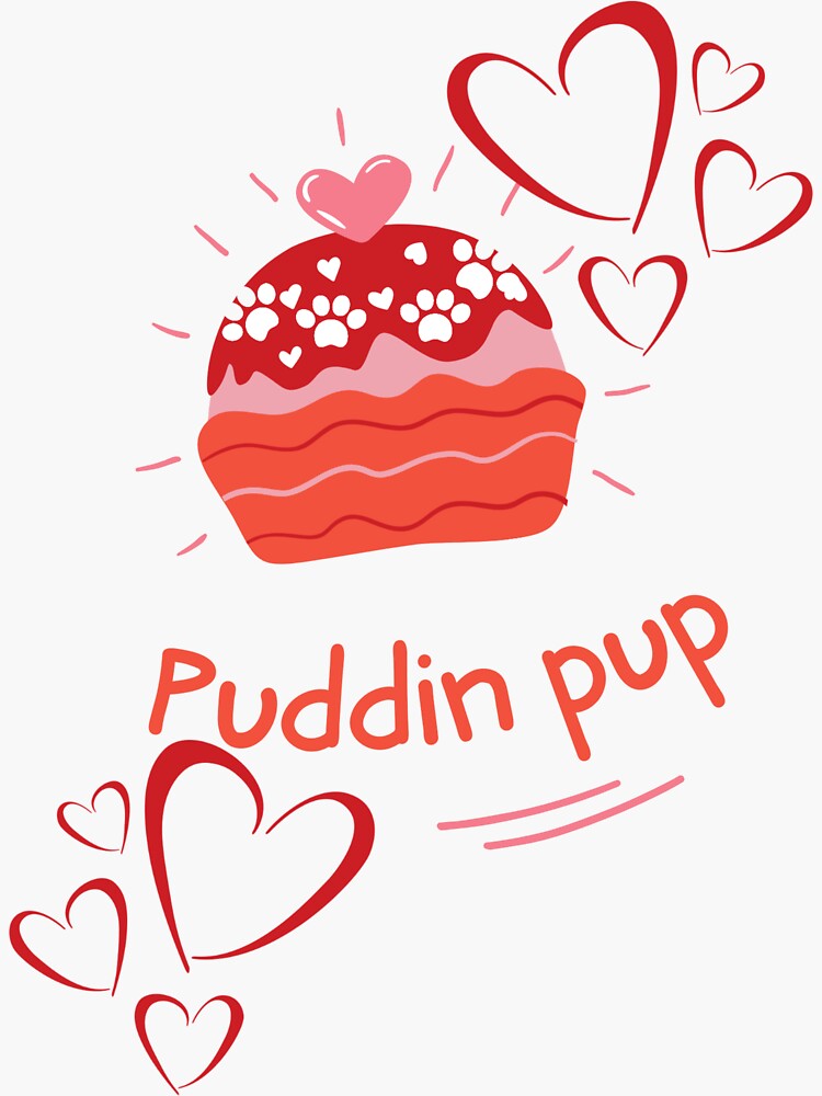 "Puddin pup!" Sticker for Sale by Go2grafix | Redbubble