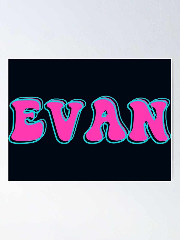 "EVAN Cute Name Design EVAN- Kawaii EVAN Name" Poster by Custom-Name ...