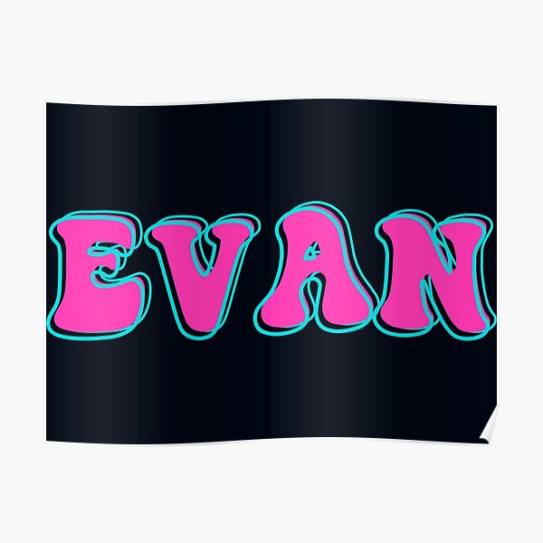 "EVAN Cute Name Design EVAN- Kawaii EVAN Name" Poster by Custom-Name ...