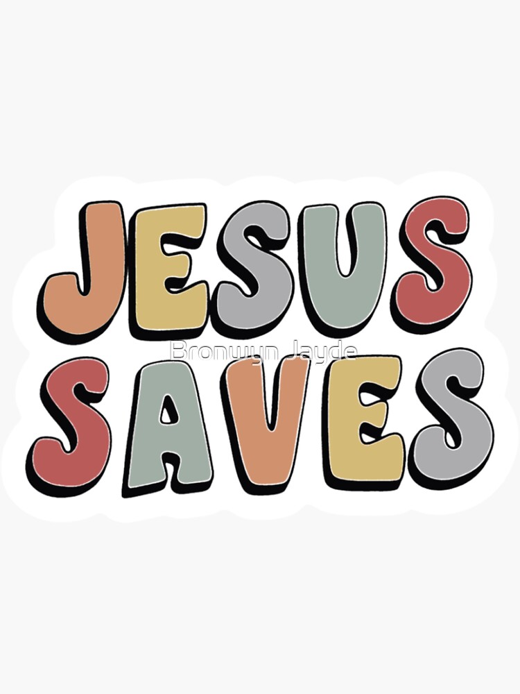 "Jesus Saves Sticker | Christian Sticker " Sticker for Sale by ...