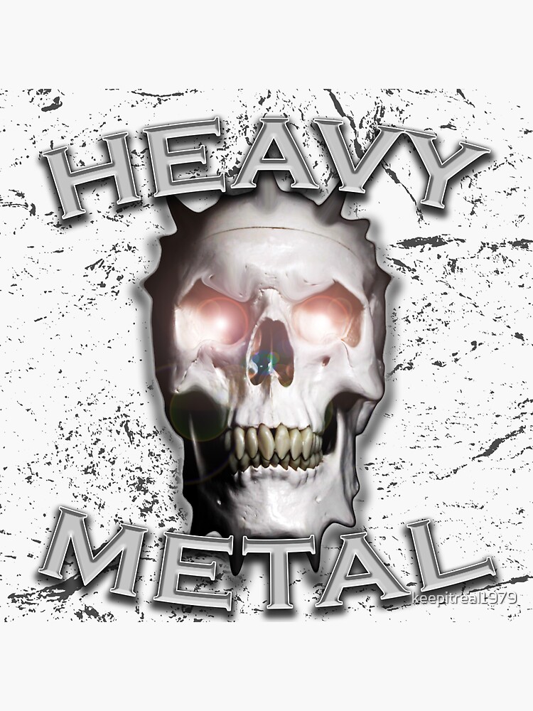 "Heavy Metal! with a wicked skull." Sticker for Sale by keepitreal1979 ...