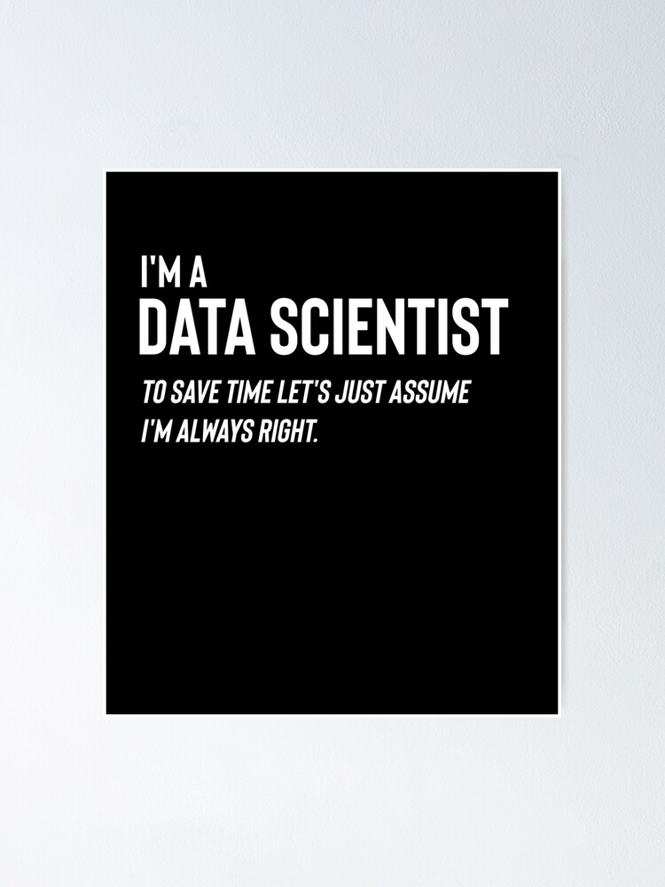 "I'm A Data Scientist - Funny Data Scientist Quotes Data Science Gifts ...