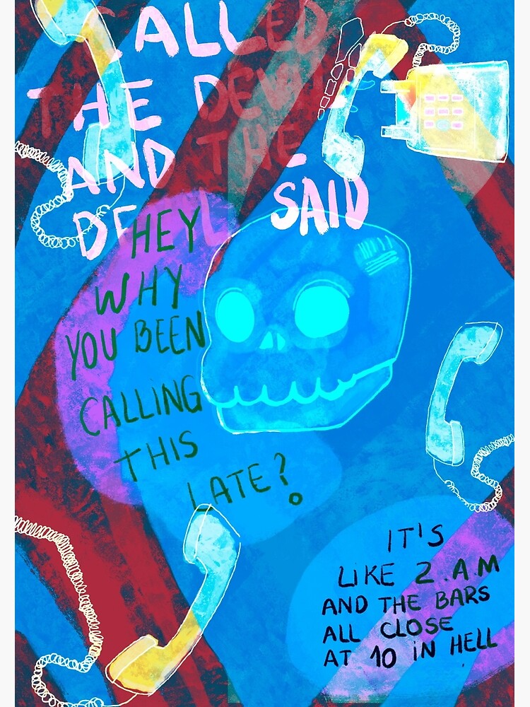 "called the devil and the devil said HEY" Poster by bearsaresmart ...