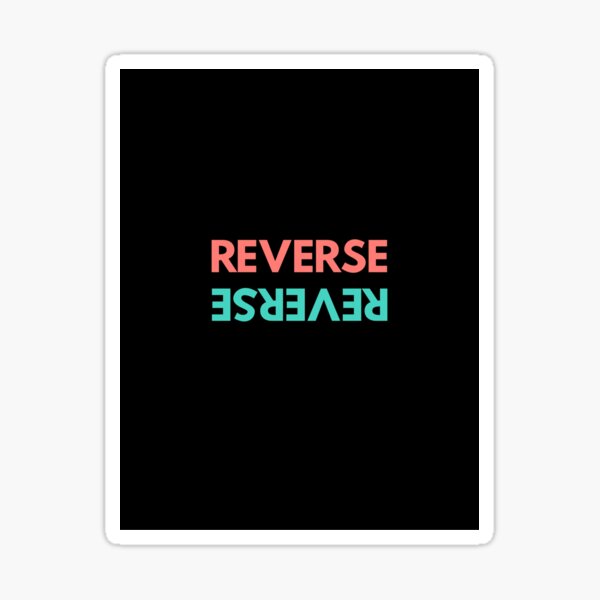 "Reverse" Sticker by 4KrazyArtLife | Redbubble
