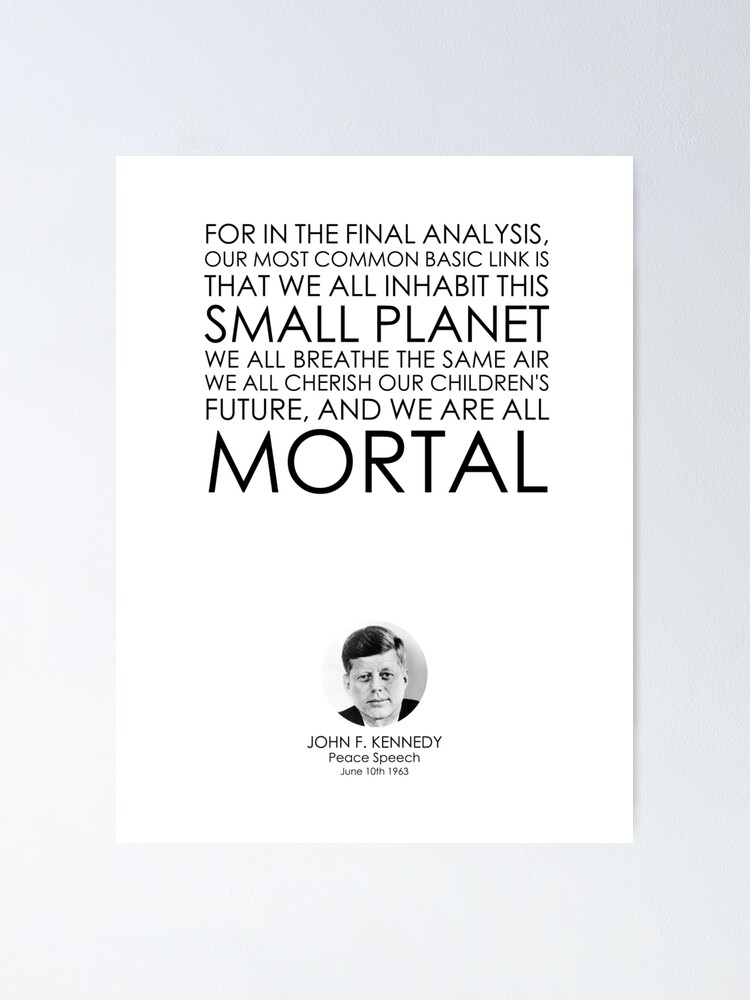 "John F. Kennedy, Peace Speech, Great Speeches, Great Quotes, Famous ...