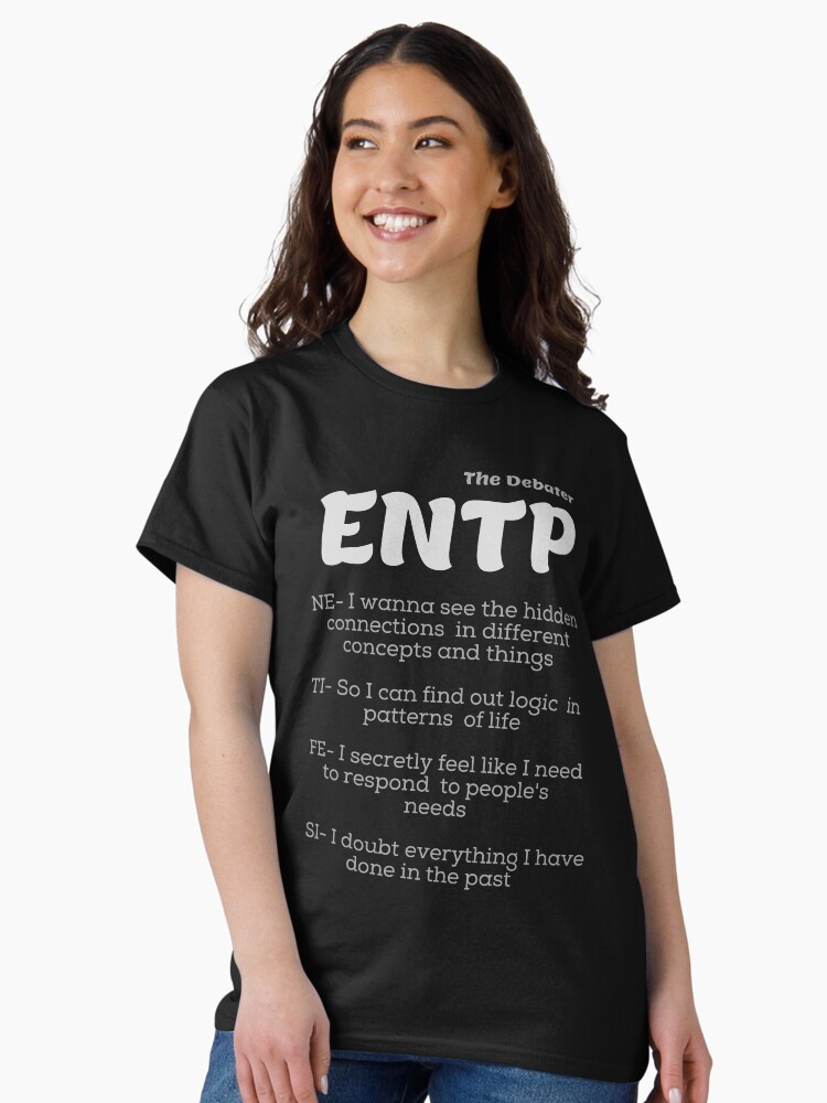 "ENTP MBTI Personality Type. NE TI FE SI " Classic T-Shirt for Sale by ...