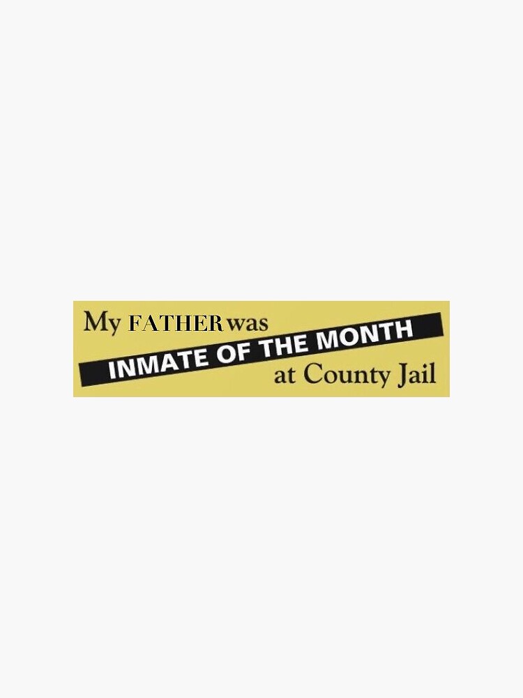 "inmate of the month! " Sticker for Sale by FrigidSteel | Redbubble