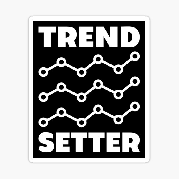 "Trend Setter" Sticker for Sale by TashaVector | Redbubble