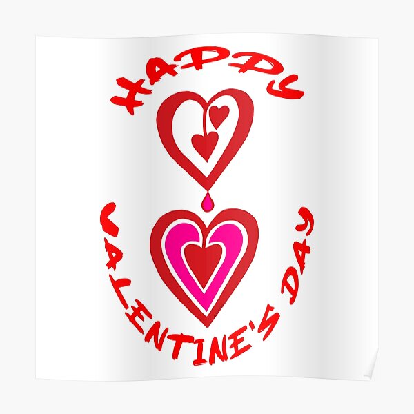"Happy Valentine's Day Two Hearts Into One" Poster for Sale by ...