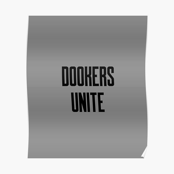 "Dookers Unite - Black Text - Wild Swimming Tees" Poster for Sale by ...