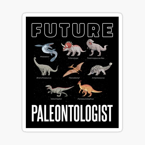 "Dinosaur - Future Paleontologist" Sticker for Sale by KaylaStudio ...