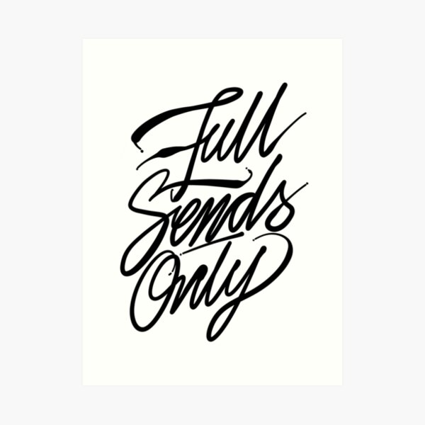 "Full Sends Only | Send It | Inspirational Motivational Quote | Light ...