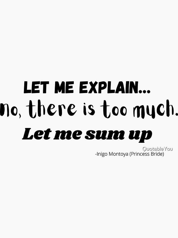 "Let Me Sum Up (Style2)" Sticker for Sale by QuotableYou | Redbubble