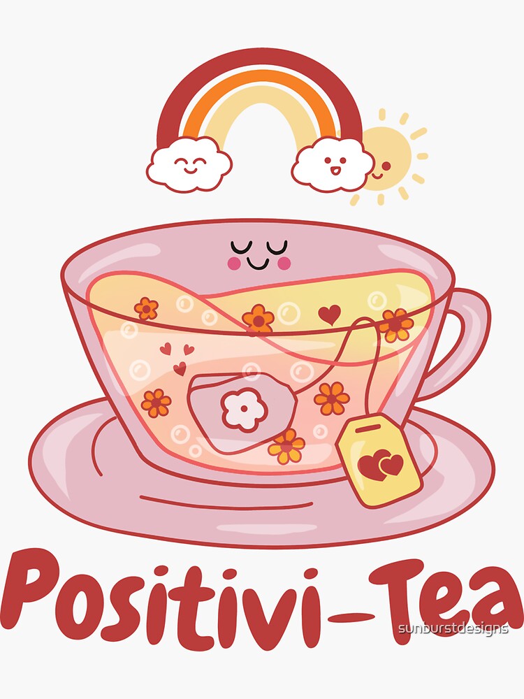 "Positivi-Tea (Positivity) Kawaii Tea Cup" Sticker for Sale by ...