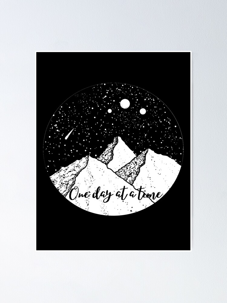 "One day at a time - AA Slogan" Poster for Sale by superbling | Redbubble