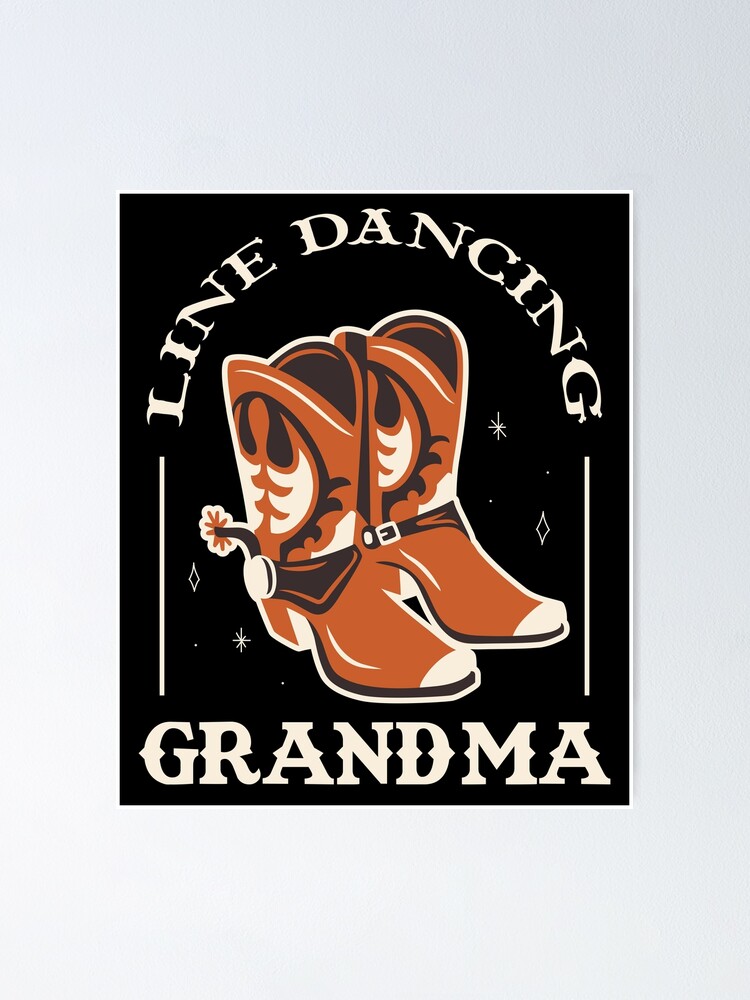 "Line Dance Art For Grandma Linedancer" Poster for Sale by MrEddie10 ...