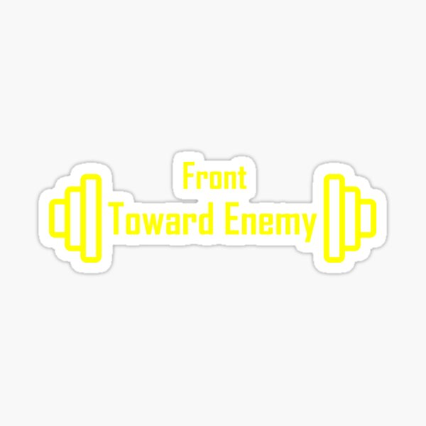 "front toward enemy Gym" Sticker for Sale by SE-design- | Redbubble