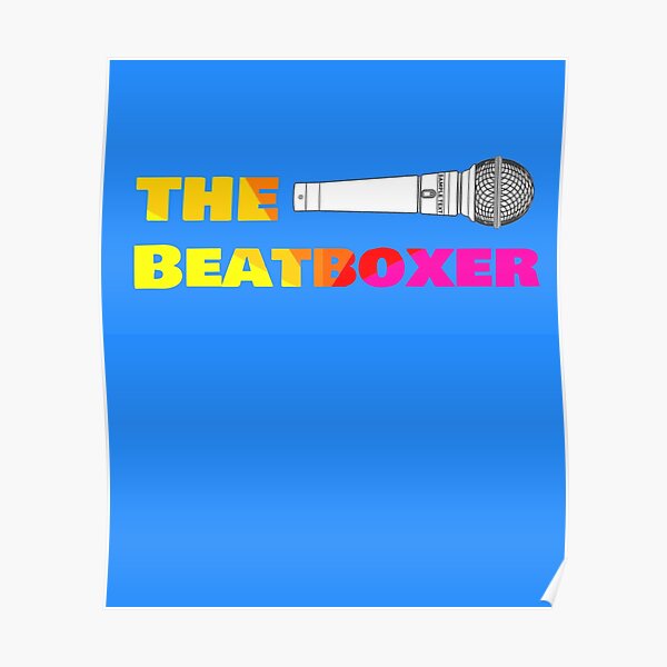 "The Beatboxer" Poster for Sale by rachidhaz | Redbubble