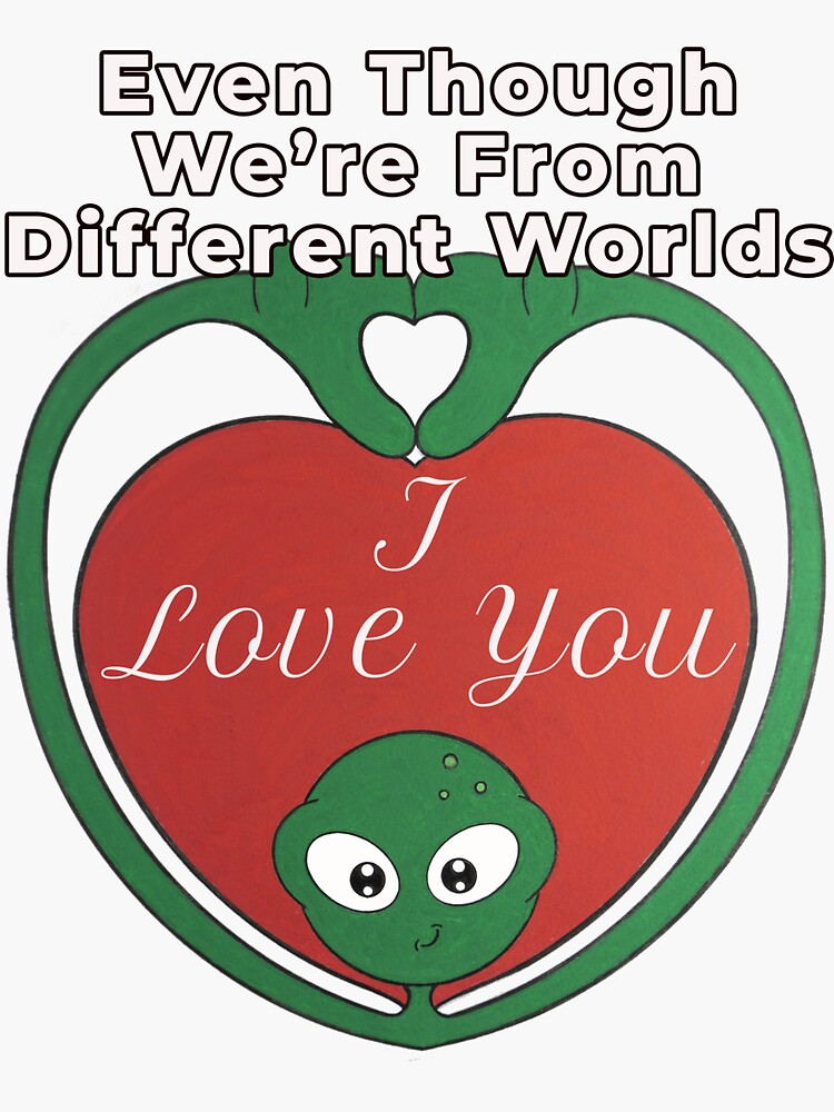 " A Martian Valentine...I Love You...Colored by GrandpaH!" Sticker for ...