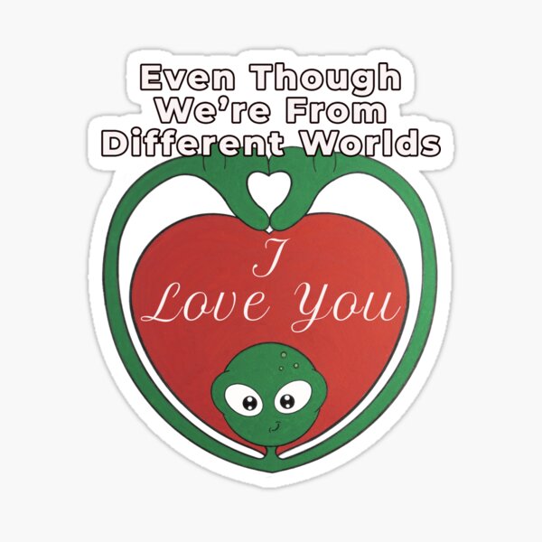 " A Martian Valentine...I Love You...Colored by GrandpaH!" Sticker for ...