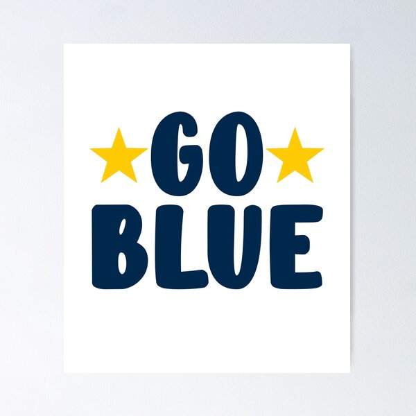 "GO BLUE" Poster for Sale by rachelfein | Redbubble