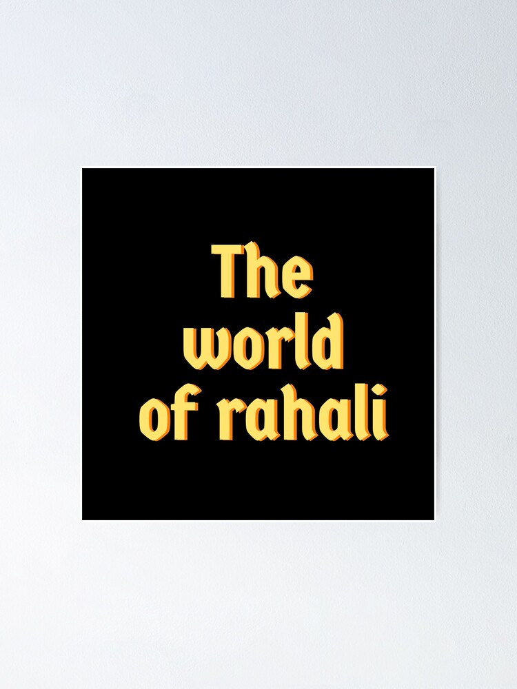 "The world of rahali " Poster for Sale by zinrahali | Redbubble