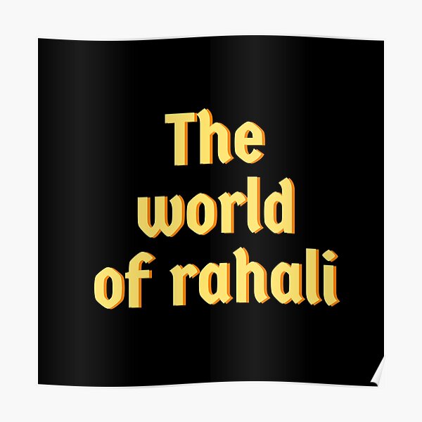 "The world of rahali " Poster for Sale by zinrahali | Redbubble